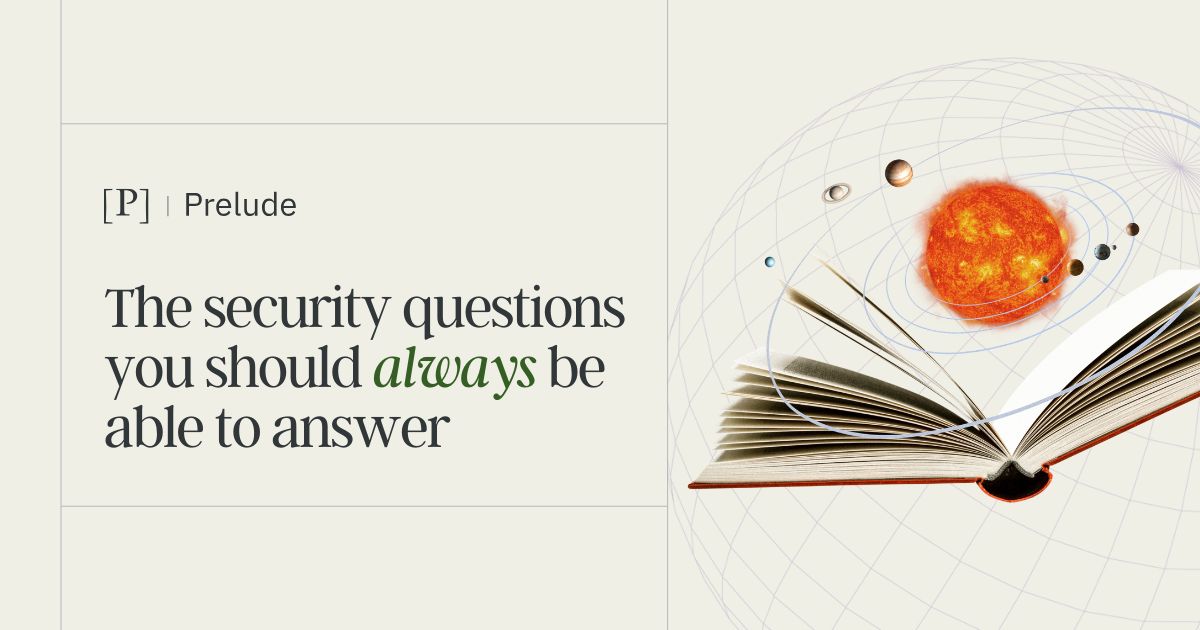 The Security Questions You Should Always Be Able to Answer | Prelude